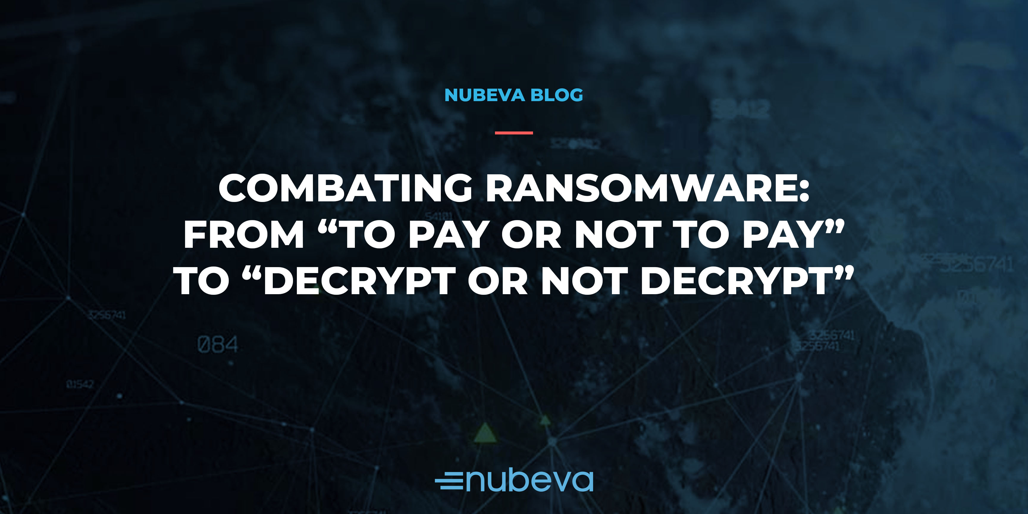 Combating Ransomware: From “To Pay or Not to Pay” to “Decrypt or Not ...