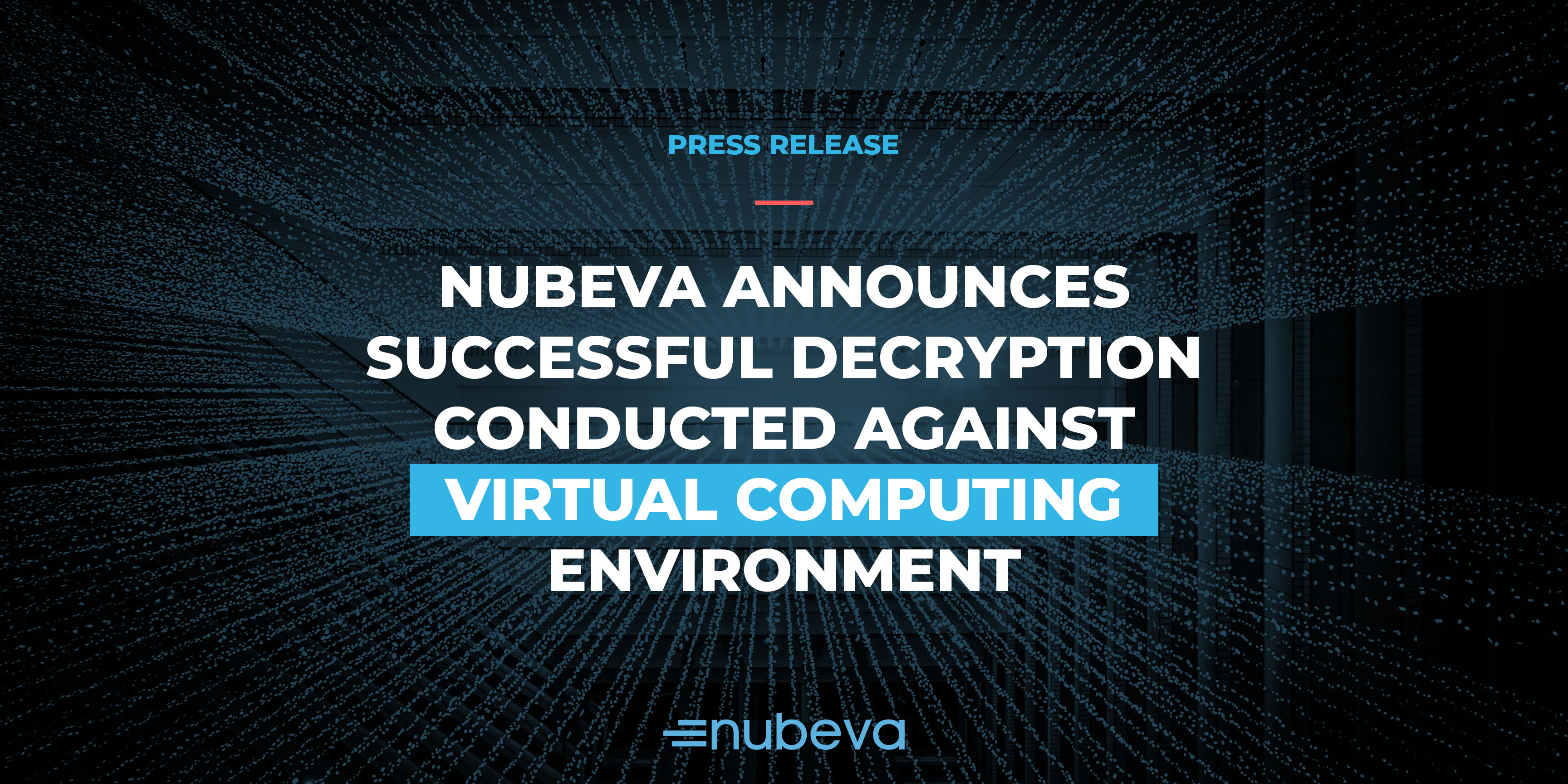 Nubeva Announces Successful Decryption and Data Recovery for Another ... Nubeva Announces Successful Decryption and Data Recovery for Another ...